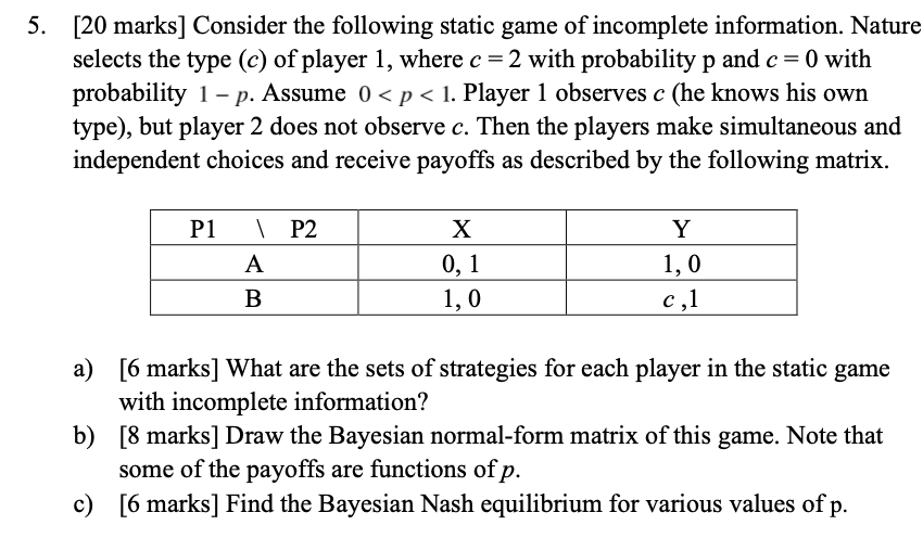 Solved 5. [20 marks] Consider the following static game of | Chegg.com