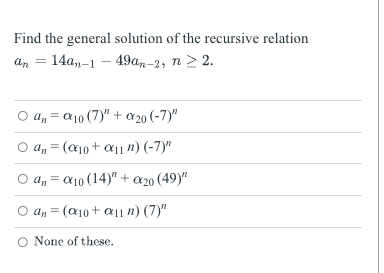 Solved Find the general solution of the recursive relation | Chegg.com