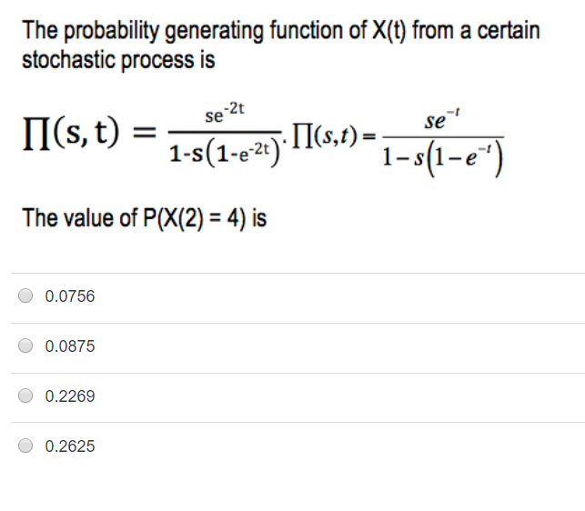 Solved The probability generating function of X(t) from a | Chegg.com