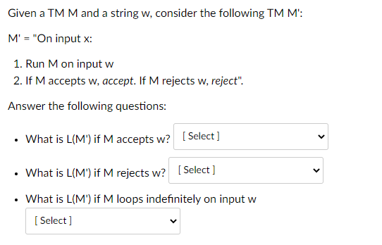 Solved Given a TM M and a string w, consider the following | Chegg.com