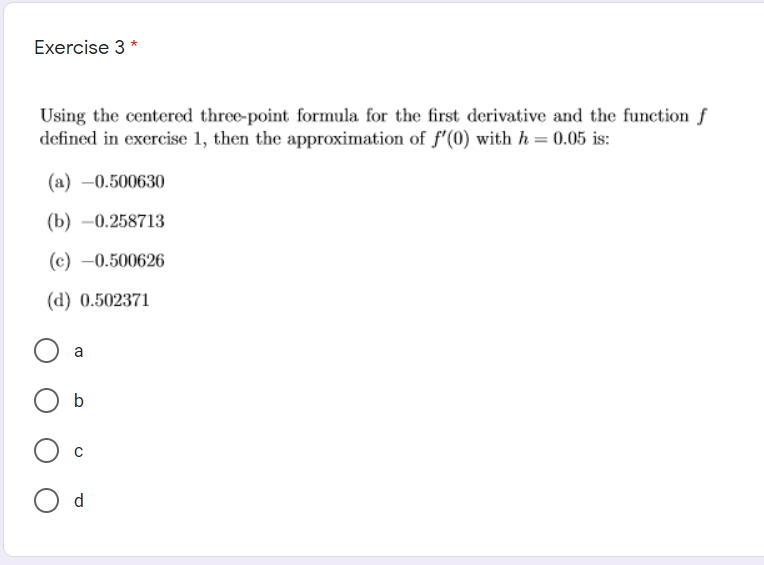 Solved Exercise 2* Using the centered three-point formula | Chegg.com