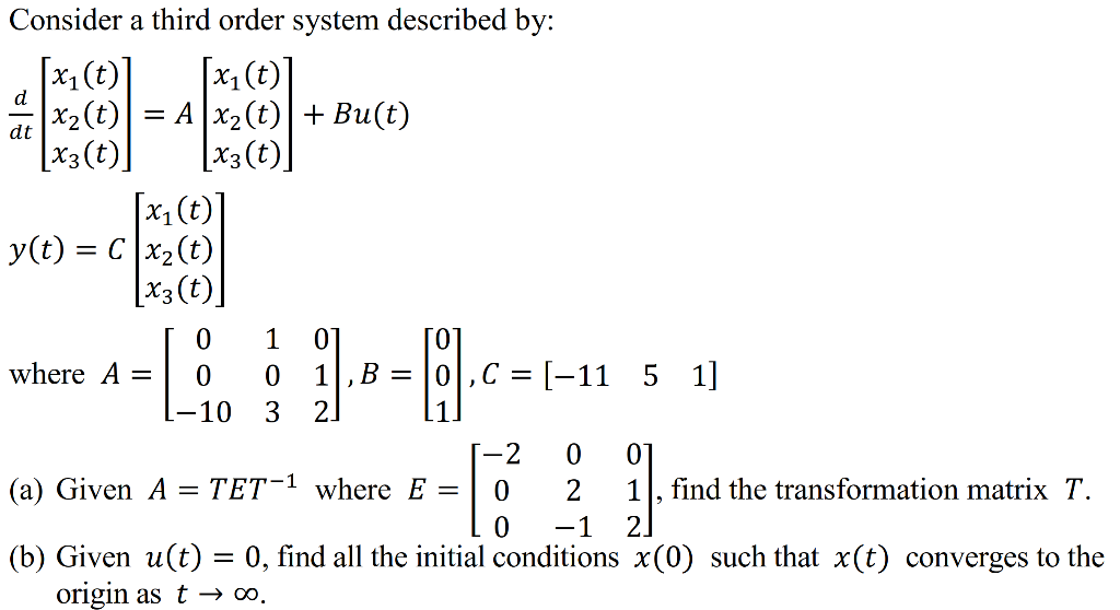 Solved d dt Consider a third order system described by: | Chegg.com
