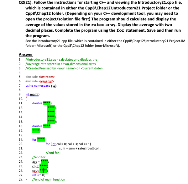 Solved Q2(21). Follow the instructions for starting C++ and | Chegg.com