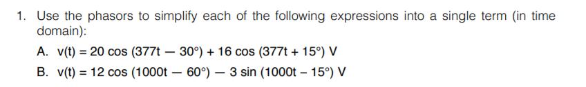 Solved 1. Use the phasors to simplify each of the following | Chegg.com