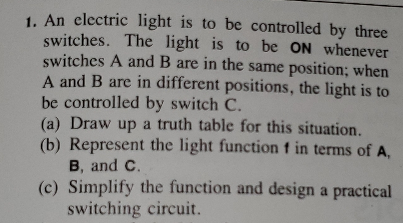 Solved 1. An electric light is to be controlled by three | Chegg.com
