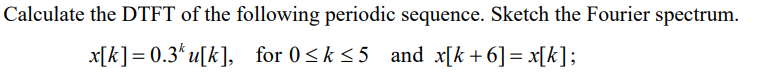 Solved Calculate the DTFT of the following periodic | Chegg.com