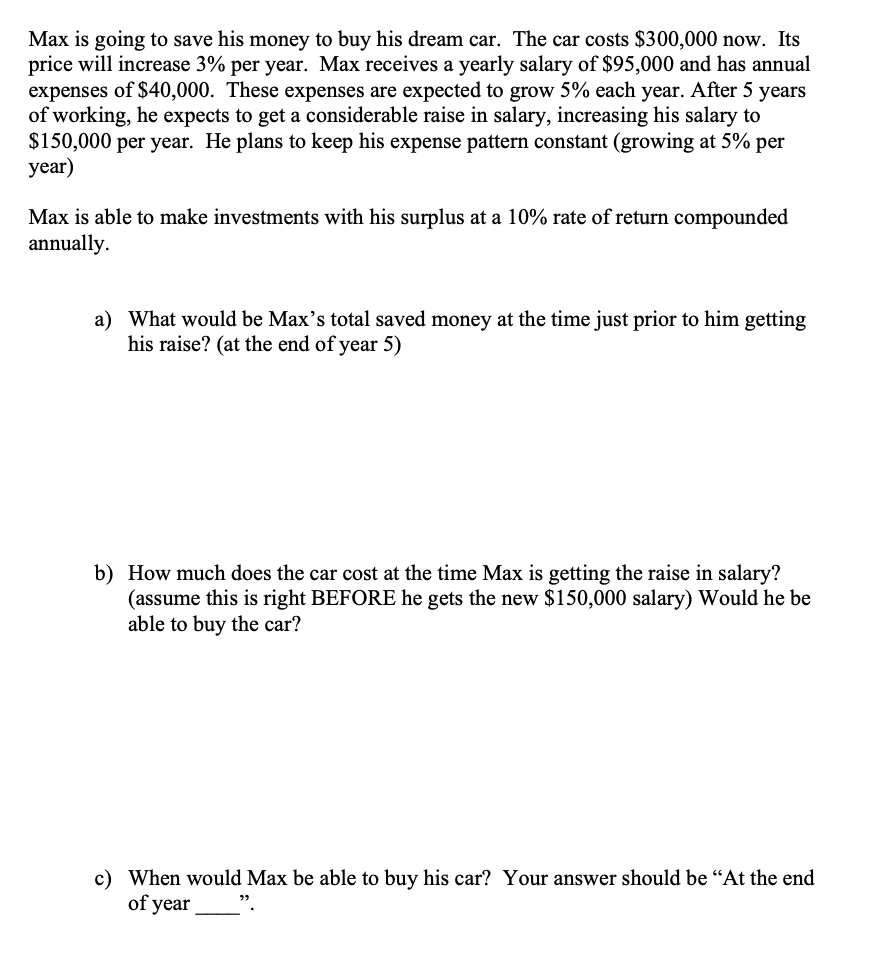 Solved Max is going to save his money to buy his dream car. | Chegg.com