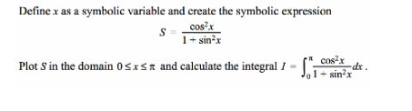 Solved Define x as a symbolic variable and create the | Chegg.com