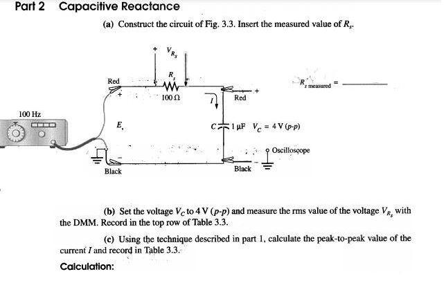 Solved Part 2 Capacitive Reactance (a) Construct the circuit | Chegg.com