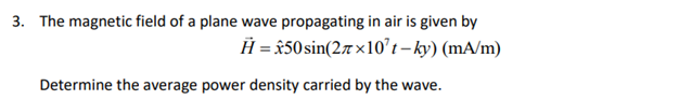 Solved The magnetic field of a plane wave propagating in air | Chegg.com