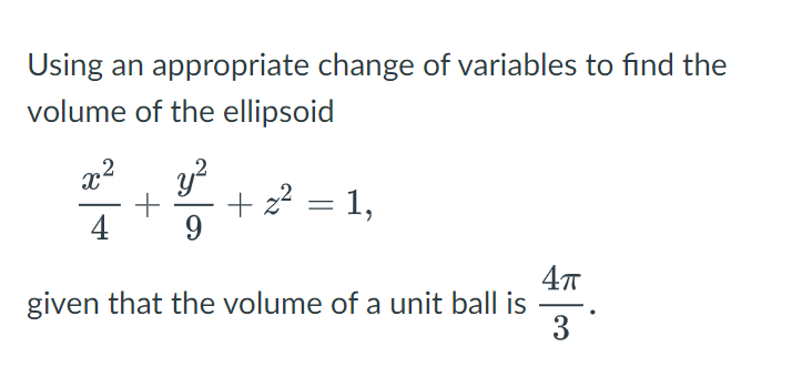 Solved Using an appropriate change of variables to find the | Chegg.com