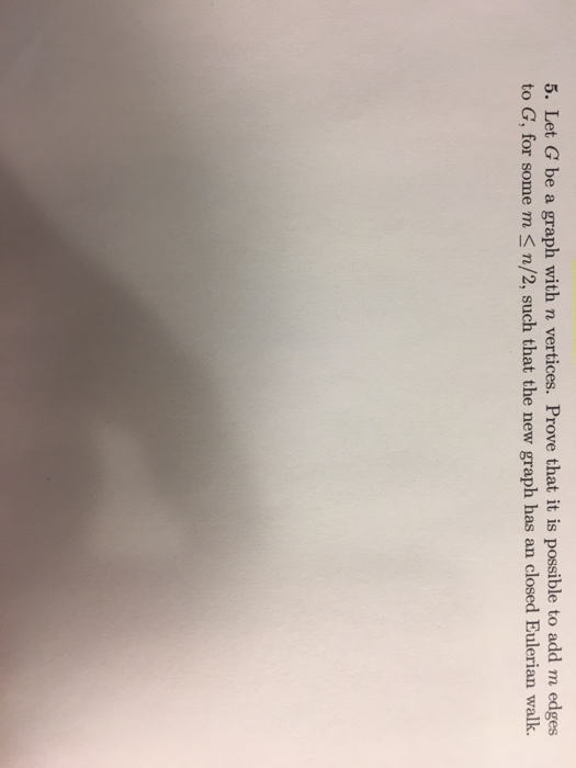 Solved 5. Let G be a graph with n vertices. Prove that it is | Chegg.com