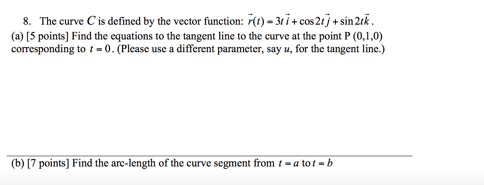 Solved 8. The curve C is defined by the vector function: | Chegg.com