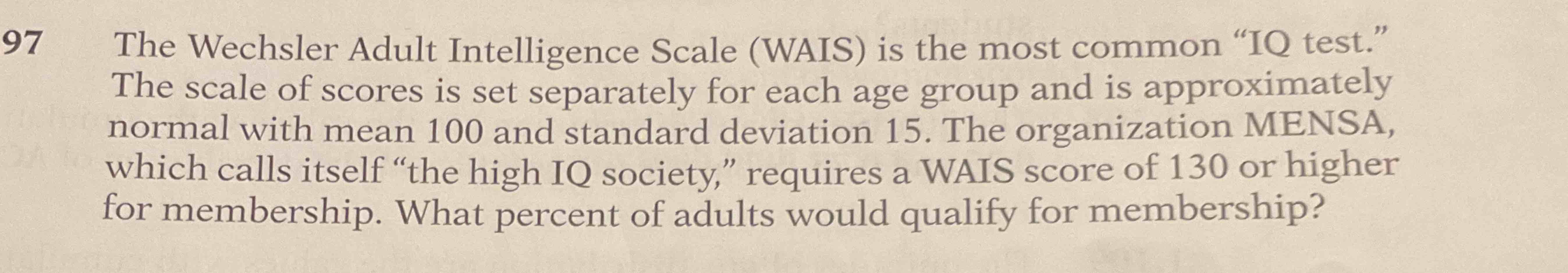 Solved 97 ﻿The Wechsler Adult Intelligence Scale (WAIS) ﻿is | Chegg.com