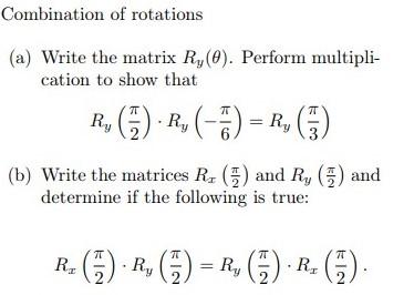 Solved Combination of rotations (a) Write the matrix Ry(θ). | Chegg.com