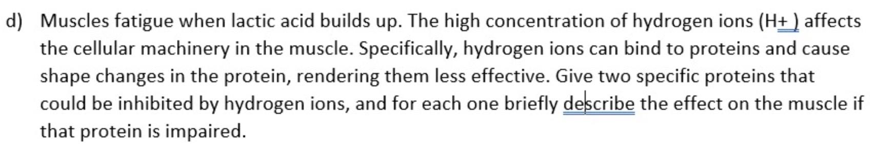 Solved d) Muscles fatigue when lactic acid builds up. The | Chegg.com