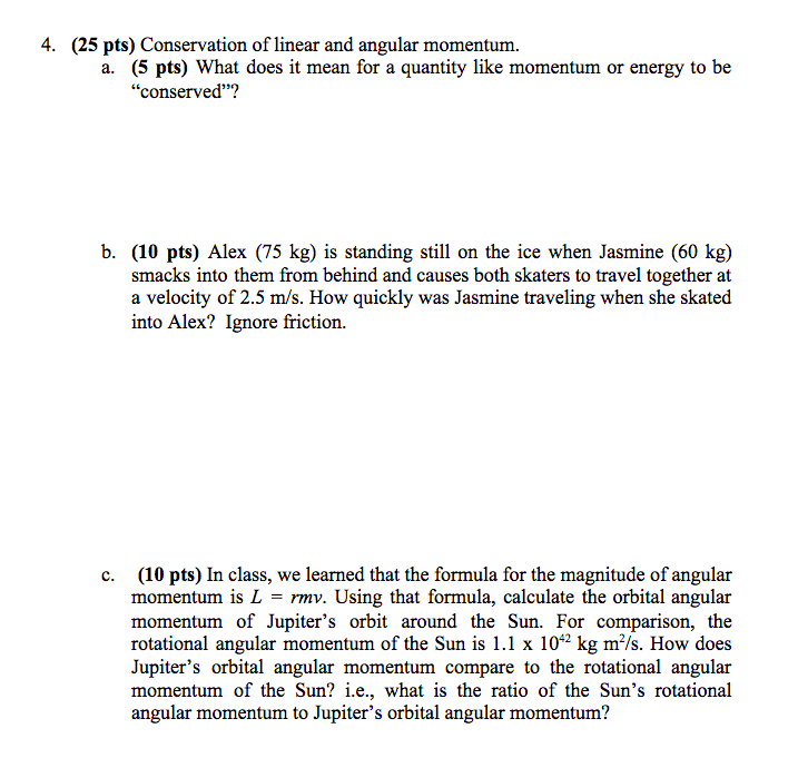 Solved 4. (25 pts) Conservation of linear and angular | Chegg.com