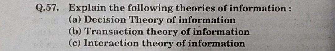 Solved 57. Explain the following theories of information : | Chegg.com