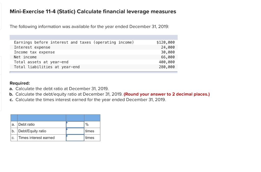 Solved Mini-Exercise 11-4 (Static) Calculate financial | Chegg.com
