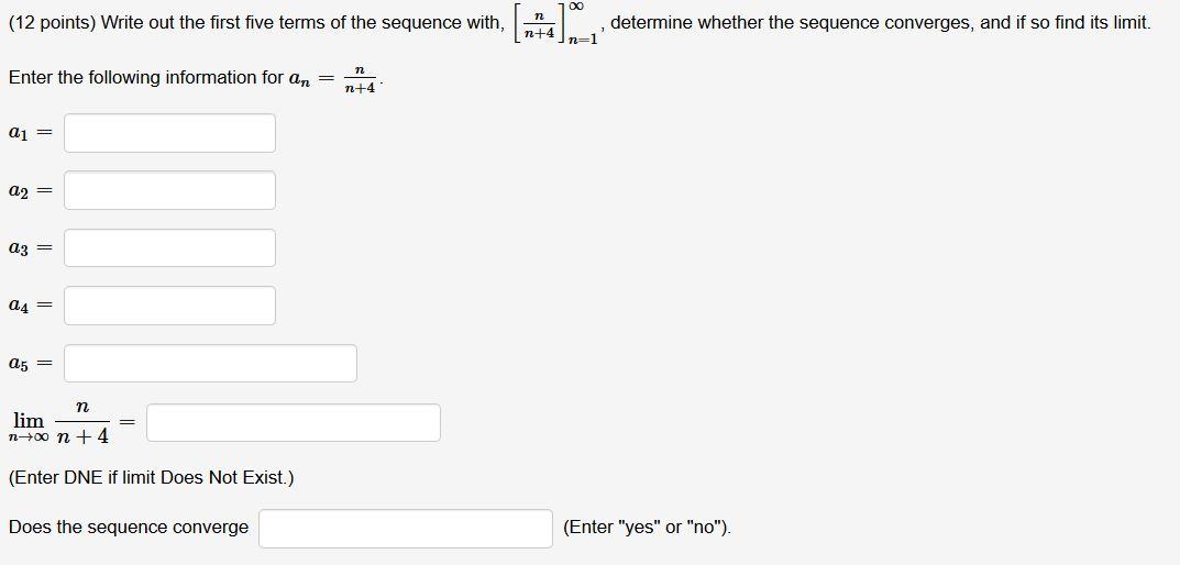 Solved (12 points) Write out the first five terms of the | Chegg.com