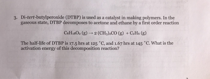Solved 3. Di-tert-butylperoxide (DTBP) is used as a catalyst | Chegg.com