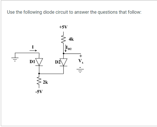 Solved Use the following diode circuit to answer the | Chegg.com