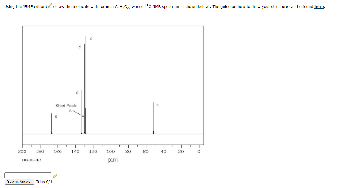Solved Using the JSME editor (2) draw the molecule with | Chegg.com