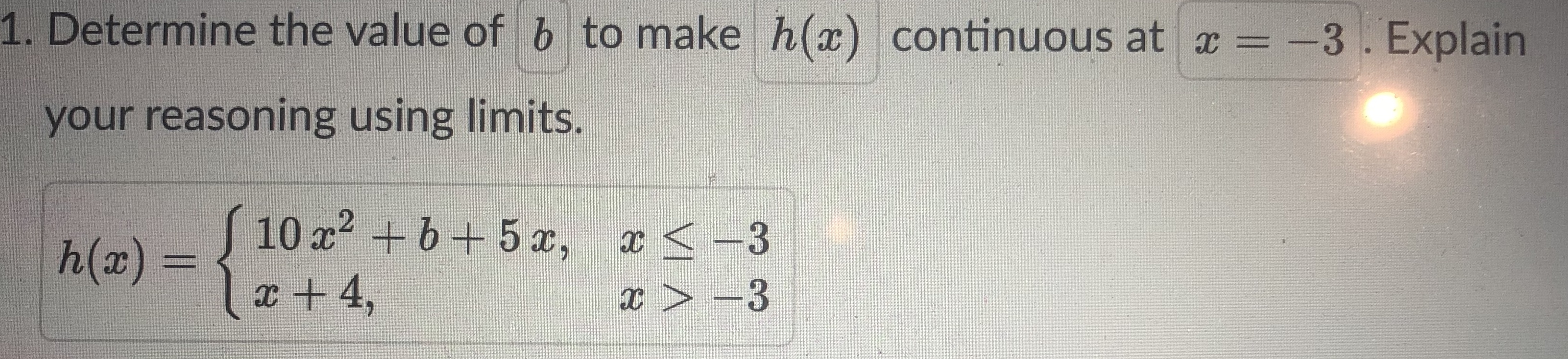 Solved 1. Determine the value of b to make h(x) continuous | Chegg.com