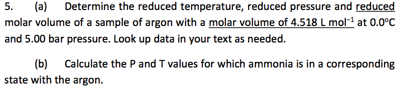 Solved 5.(a) Determine the reduced temperature, reduced | Chegg.com