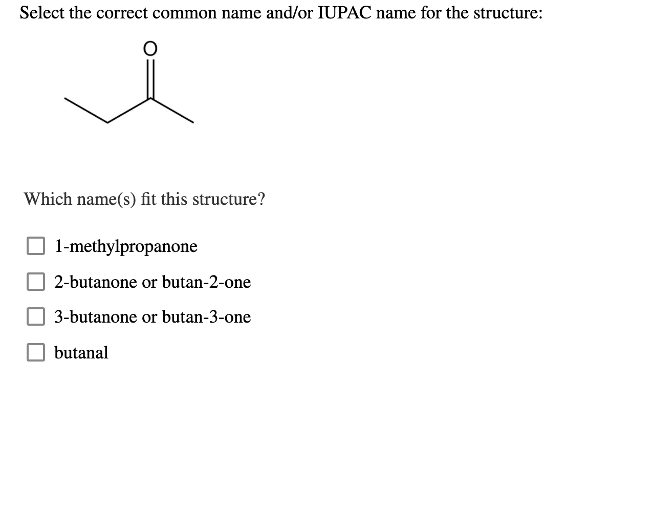 Solved Select the correct common name and/or IUPAC name | Chegg.com