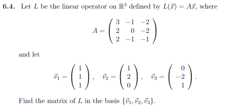 Solved 6.4. Let L be the linear operator on R3 defined by | Chegg.com