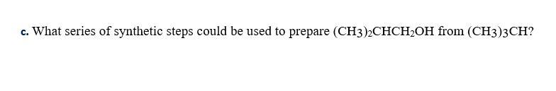 Solved c. What series of synthetic steps could be used to | Chegg.com