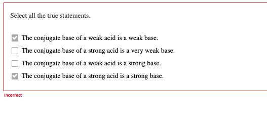 Solved Select all the true statements. The conjugate base of | Chegg.com