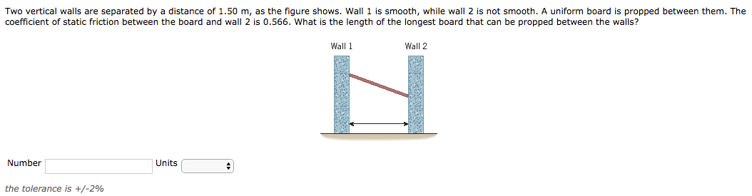 Solved Two vertical walls are separated by a distance of | Chegg.com