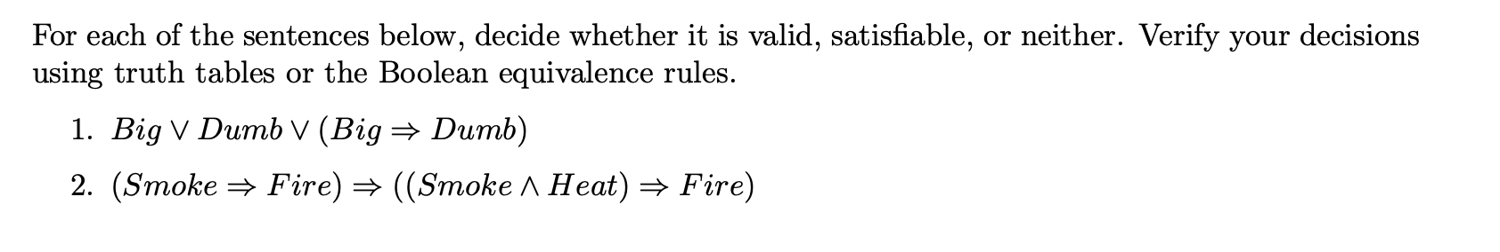 Solved Validity and Satisfiability FOR ARTIFICAL | Chegg.com