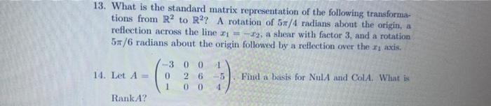 Solved 13. What is the standard matrix representation of the | Chegg.com