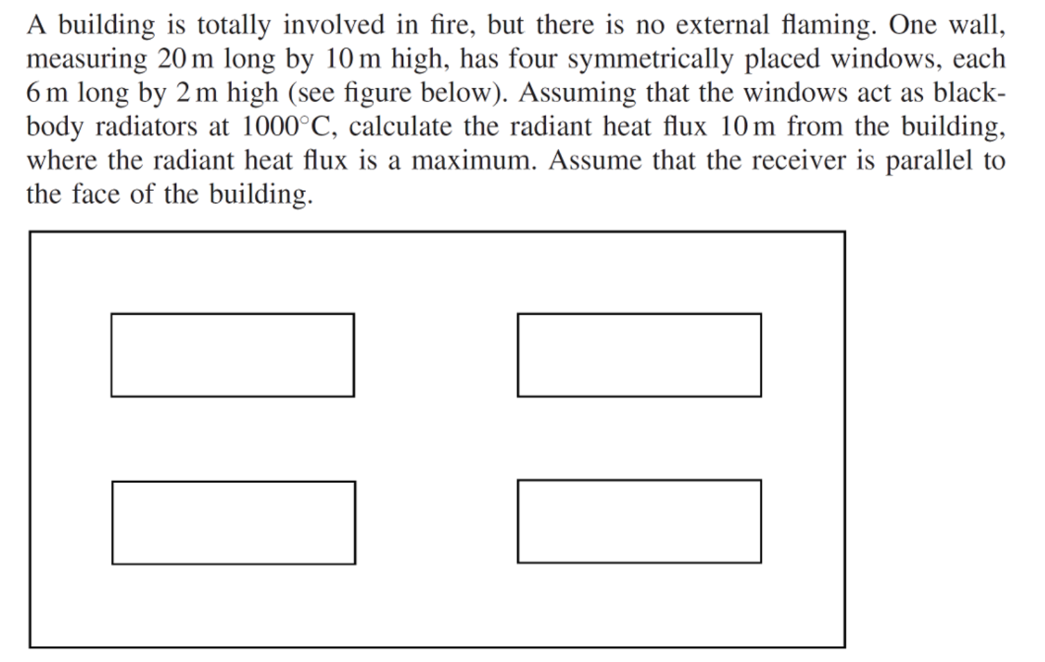 Solved A building is totally involved in fire, but there is | Chegg.com
