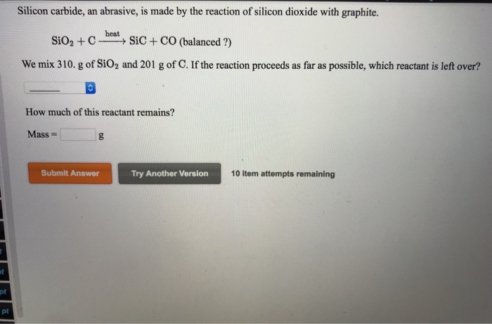 Solved Silicon carbide, an abrasive, is made by the reaction | Chegg.com