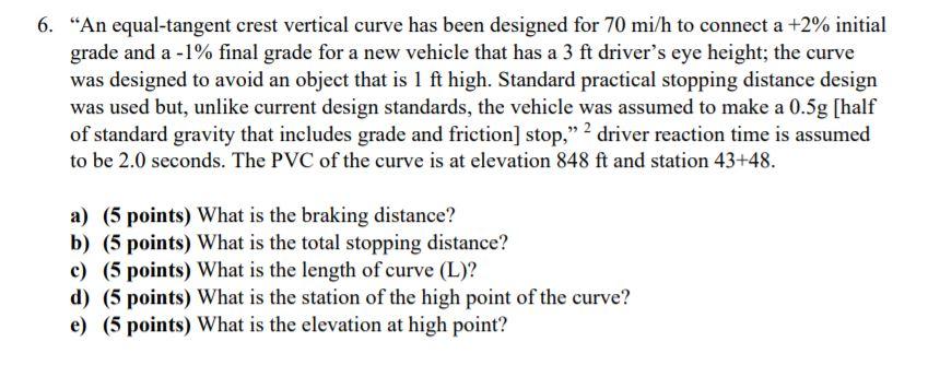 Solved 6. "An equal-tangent crest vertical curve has been | Chegg.com