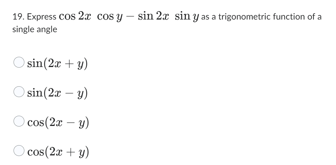 Solved 19. Express cos2xcosy−sin2xsiny as a trigonometric | Chegg.com