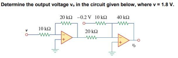 Solved Determine the output voltage vo in the circuit given | Chegg.com