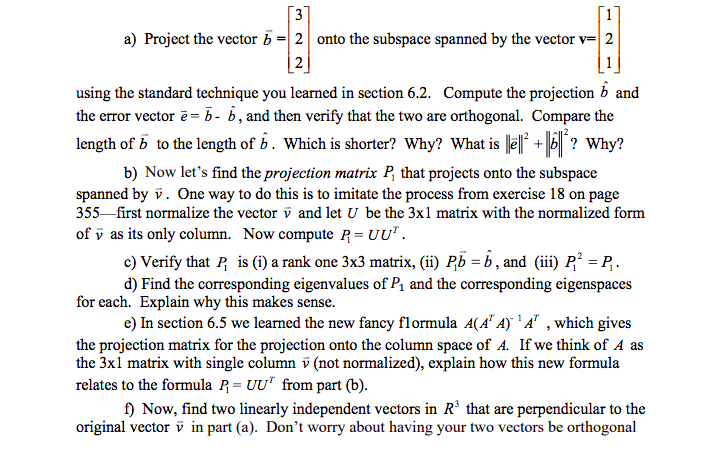 Solved -8 (3 a) Project the vector 5 = 2 onto the subspace | Chegg.com