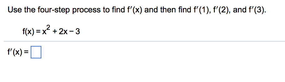 Solved Use The Four step Process To Find F x And Then Find Chegg solved-use-the-four-step-process-to-find-f-x-and-then-find-chegg