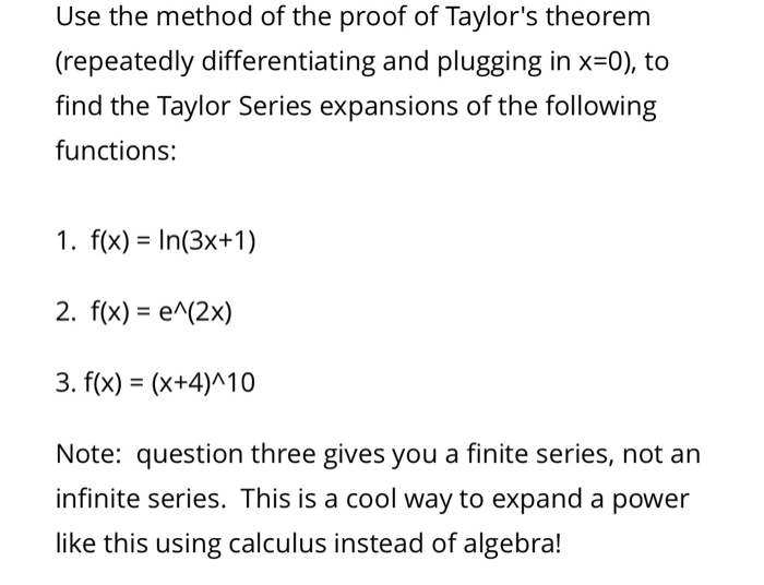 Solved Use the method of the proof of Taylor's theorem | Chegg.com
