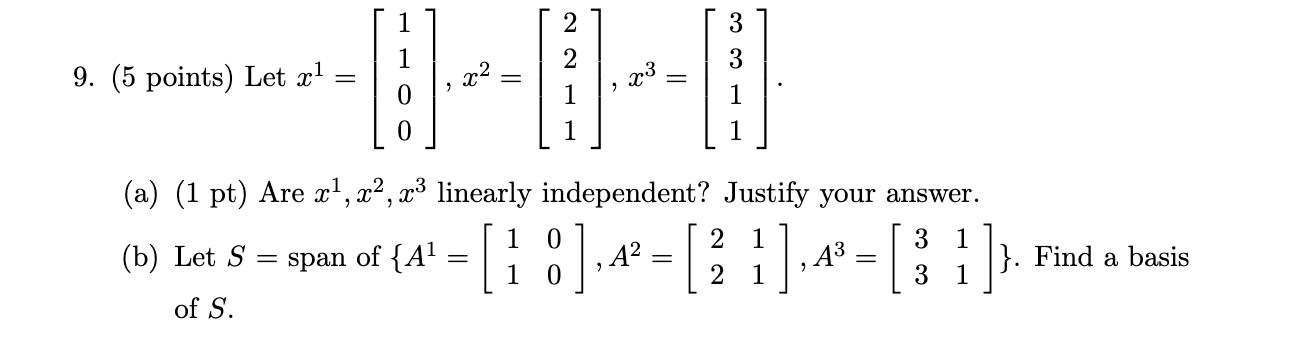 Solved 9. (5 points) Let x1=⎣⎡1100⎦⎤,x2=⎣⎡2211⎦⎤,x3=⎣⎡3311⎦⎤ | Chegg.com