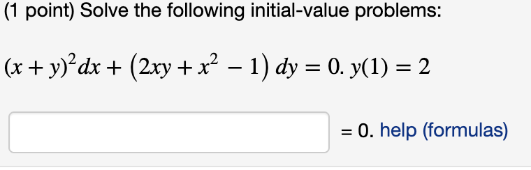 Solved (1 point) Solve the following initial-value problems: | Chegg.com