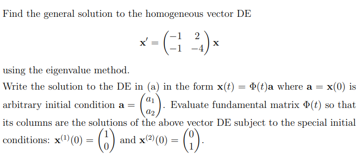 Solved Find the general solution to the homogeneous vector | Chegg.com