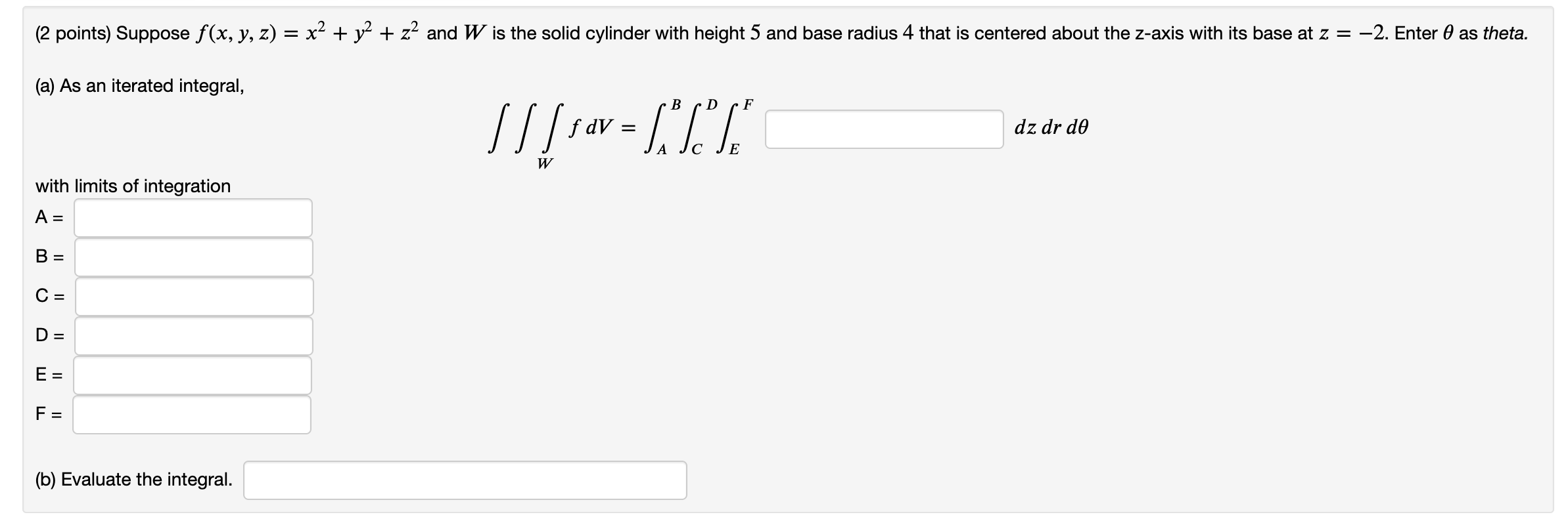 Solved (2 points) Suppose f(x,y,z)=x2+y2+z2 and W is the | Chegg.com