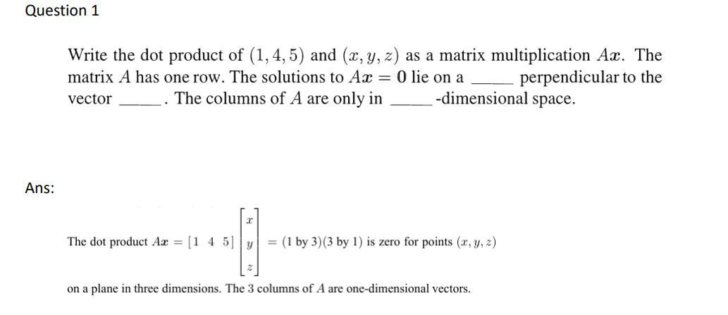 Solved Question 1 Write the dot product of (1,4,5) and (x, | Chegg.com