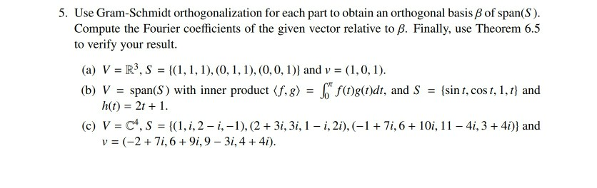 Solved 5. Use Gram-Schmidt orthogonalization for each part | Chegg.com